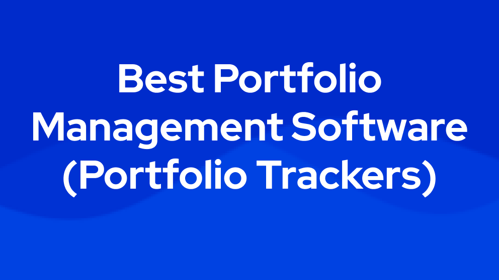 Best Portfolio Management Software (Portfolio Trackers)